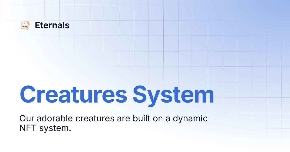 Creatures System | Eternals