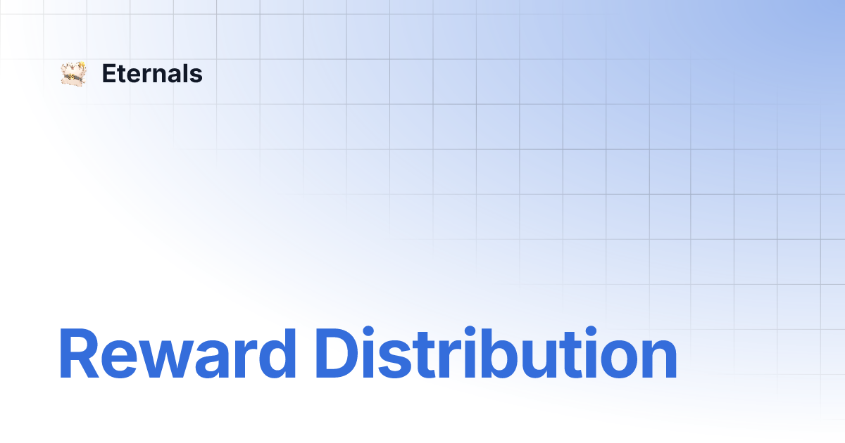 Reward Distribution | Eternals